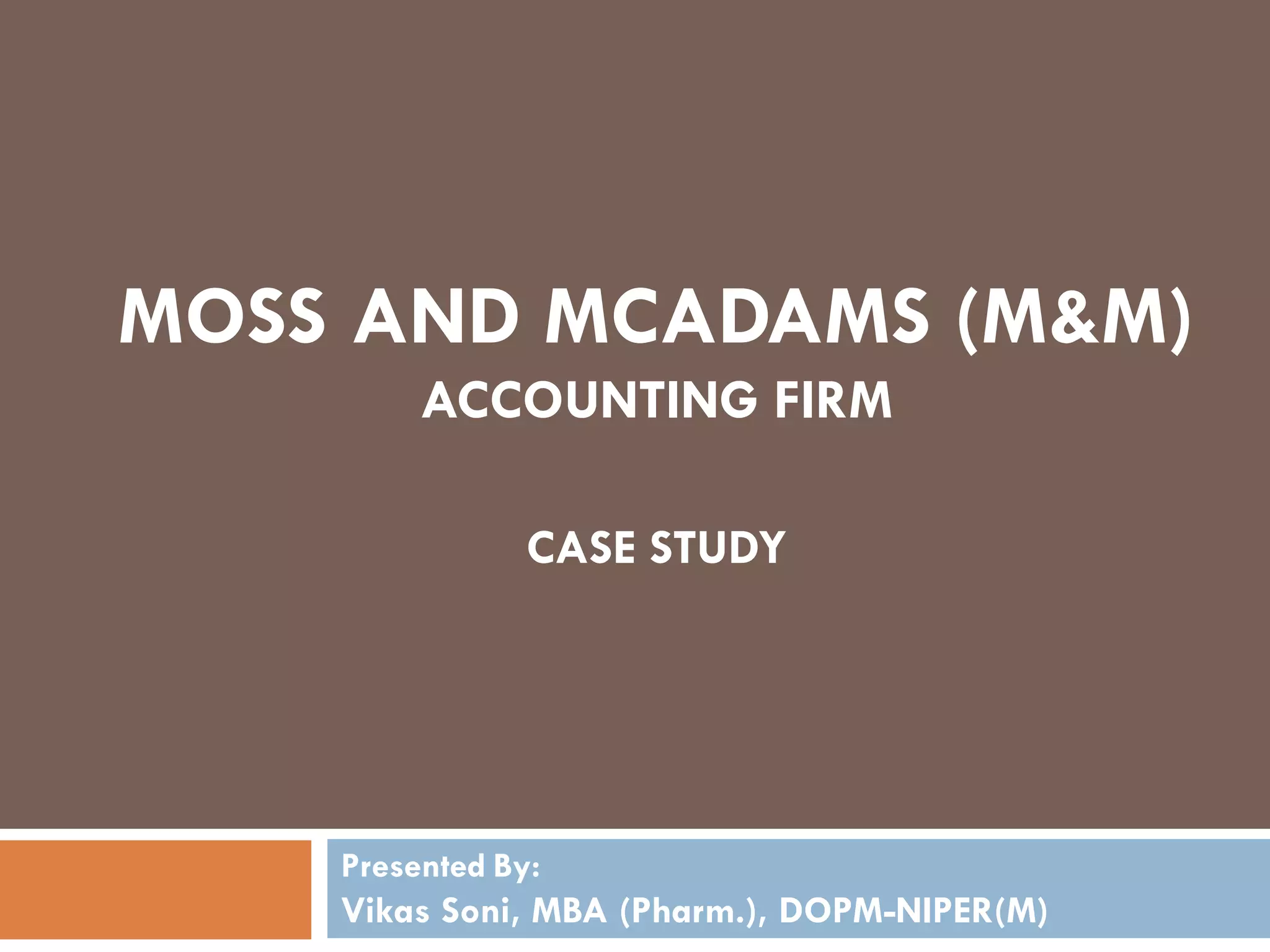 Moss and McAdams accounting firm- a case study on job enlargement | PDF
