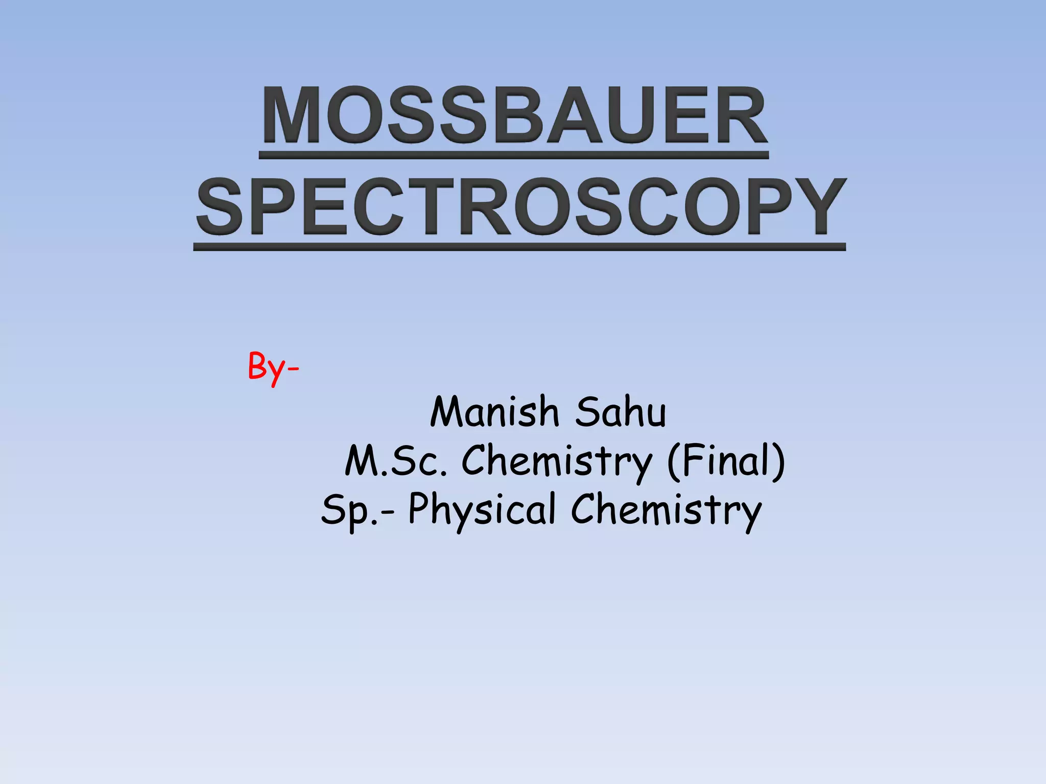 Mossbauer Spectroscopy | PPTX