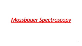 mossbauer spectroscopy.ppt