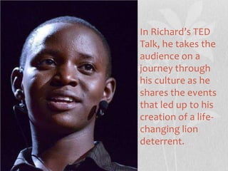 Richard Turere: "My Invention that made Peace with the Lions" | PPT