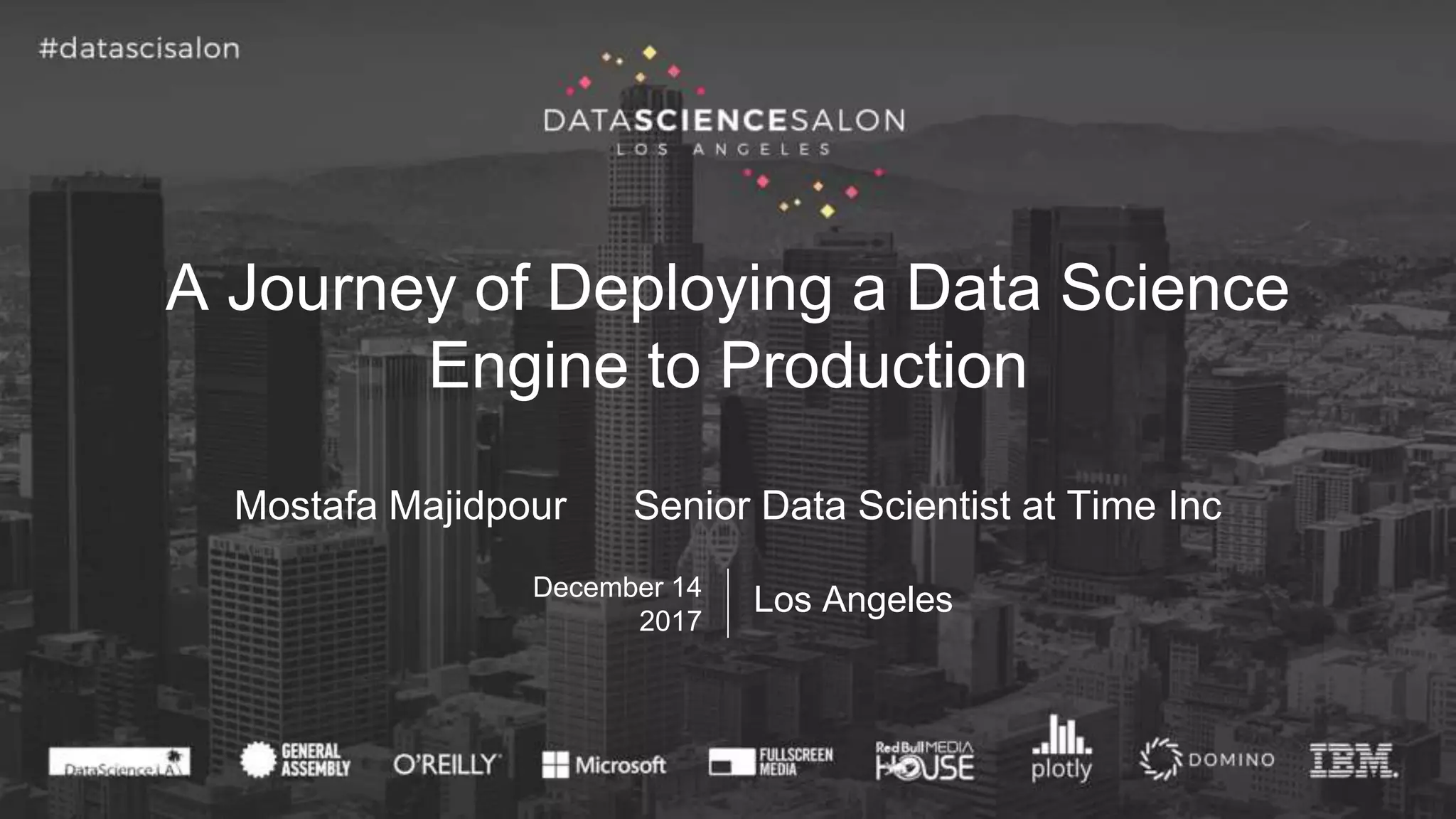 Data Science Salon: A Journey of Deploying a Data Science Engine to Production | PPTX