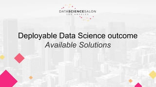 Data Science Salon: A Journey of Deploying a Data Science Engine to ...
