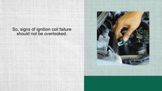 Most Common Causes and Signs of Ignition Coil Failure in Mini Cooper | PPT