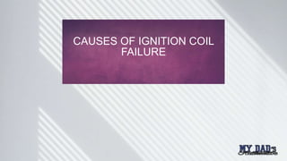 Most Common Causes and Signs of Ignition Coil Failure in Mini Cooper | PPT