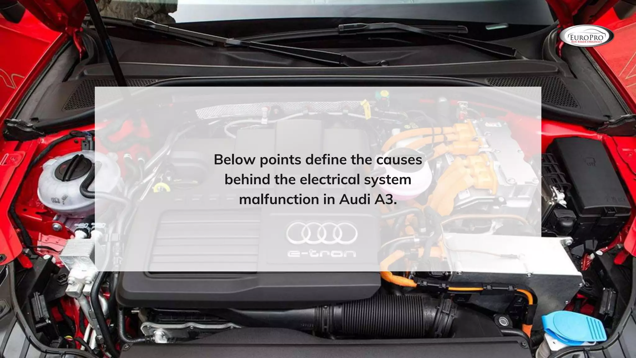 Most Common Causes of Audi A3 Electrical System Malfunction in Myrtle ...