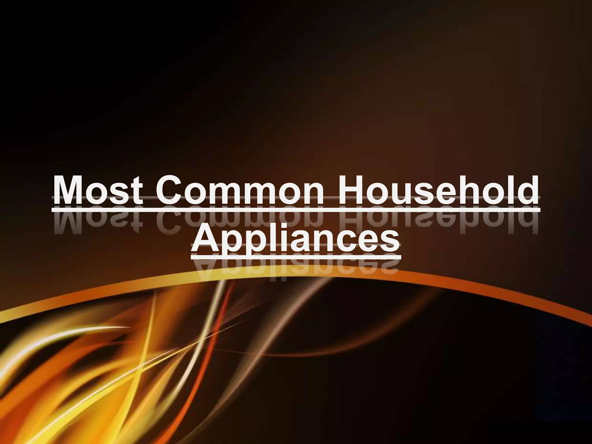 Most common household appliances | PPTX
