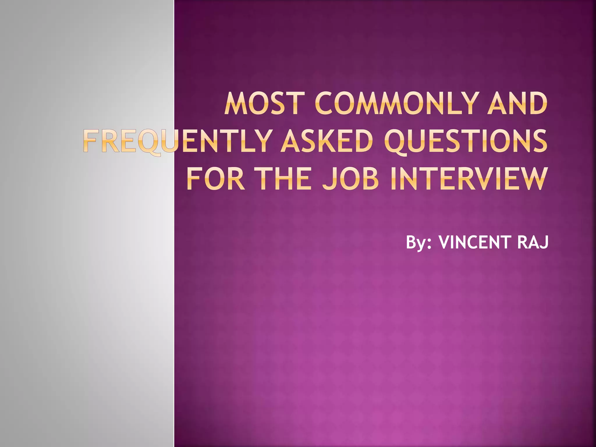 Most commonly and frequently asked questions for the | PPT
