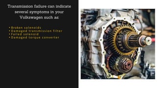 Most Common Reasons Behind Volkswagen GTI Transmission Failure in ...