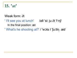 Most common weak forms in english | PPT