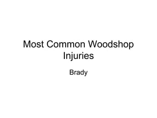 Most common woodshop injuries | PPT
