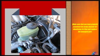 Most Effective Procedures to Repair a Brake Booster | PPTX