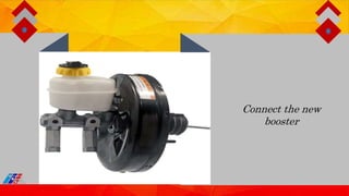 Most Effective Procedures to Repair a Brake Booster | PPTX
