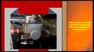 Most Effective Procedures to Repair a Brake Booster | PPTX