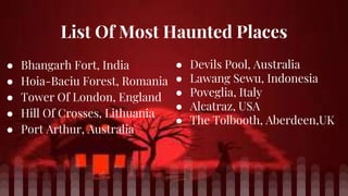 Most haunted places in world | PPTX