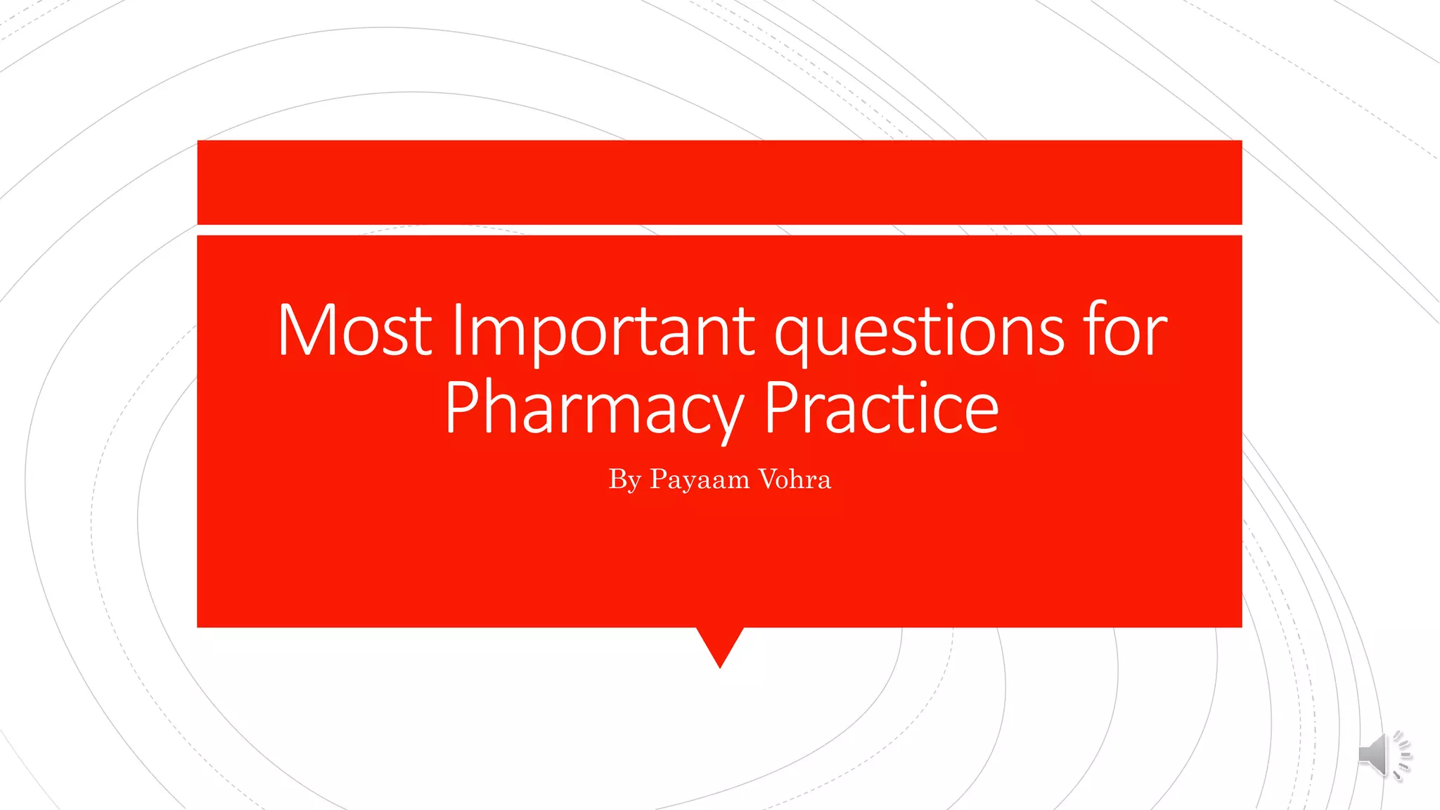 Most Important questions for Pharmacy Practice.pptx