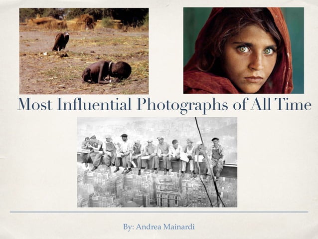 Most Influential Photographs of All Time | PPT