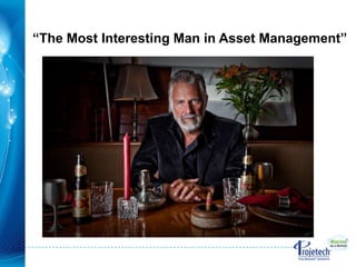 Most Interesting Man in Asset Management | PPT
