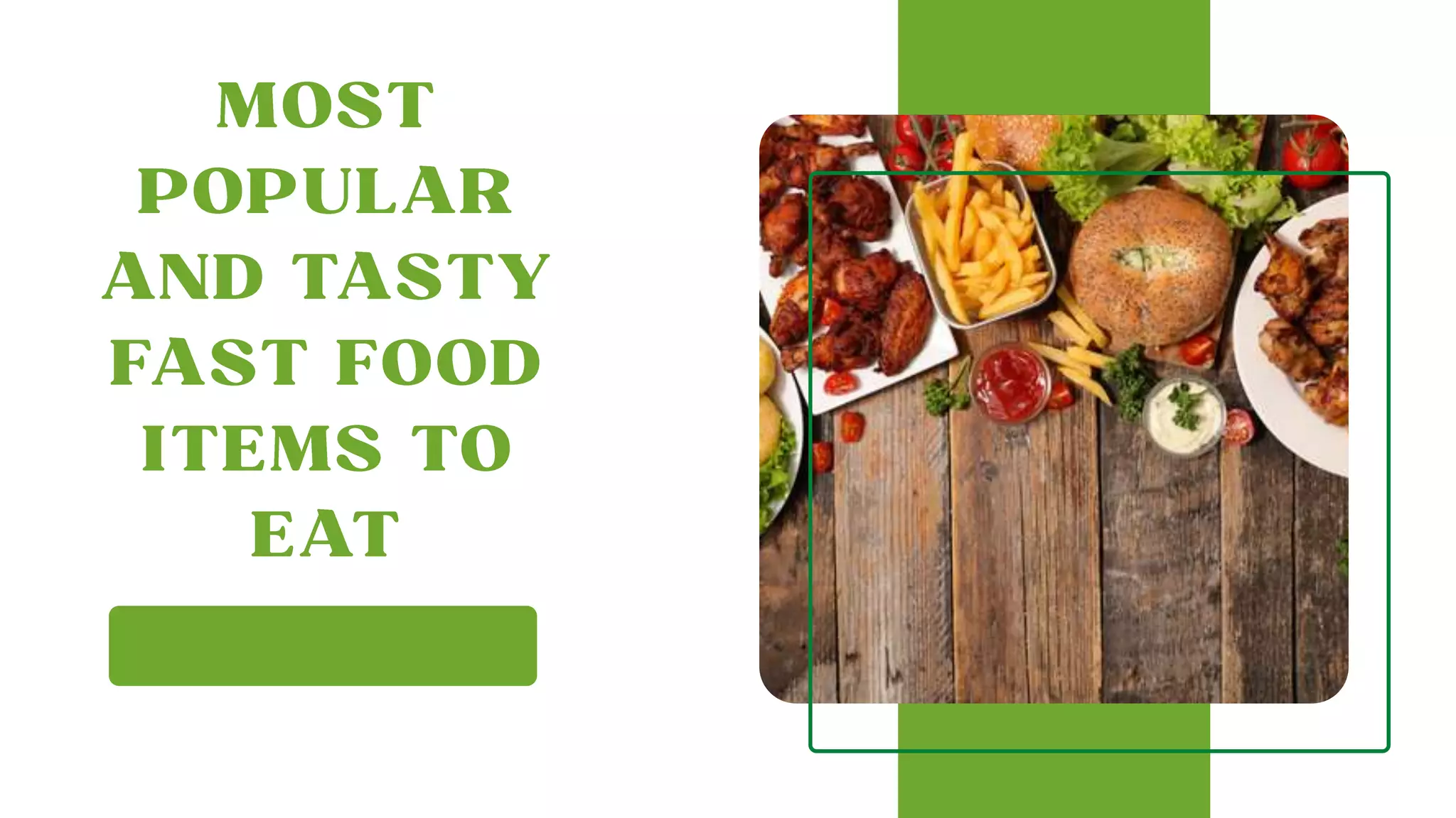 Most Popular and Tasty Fast Food Items to Eat.pptx