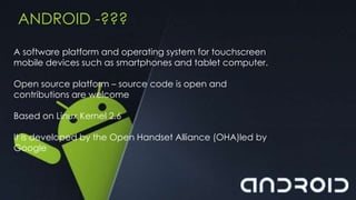 Android is a most popular os | PPTX