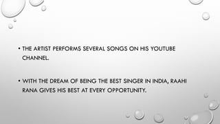 Most popular singer in india raahi rana | PDF