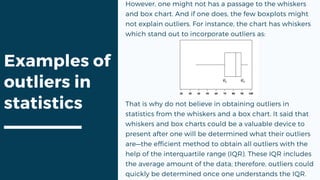 Most prominent methods of how to find outliers in statistics | PPTX