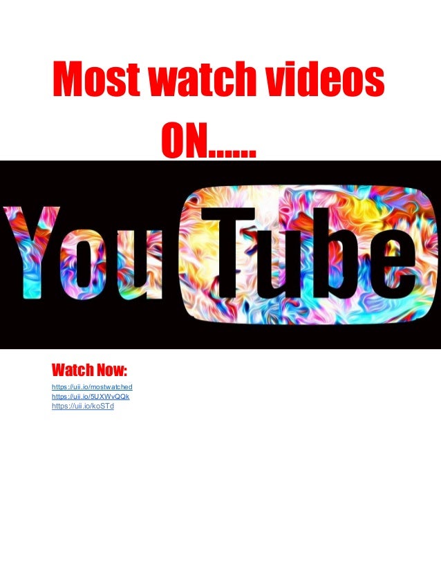 Most watch videos | PDF