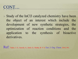 InCl3 catalyst | PPTX