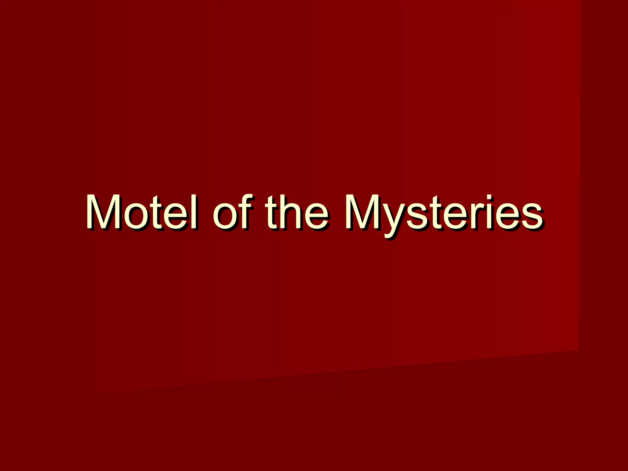 Motel of the mysteries[1] | PPT