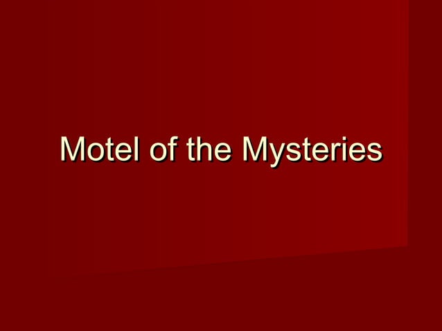 Motel of the mysteries[1] | PPT