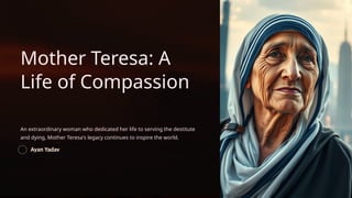Mother-Teresa-A-Life-of-Compassionn.pptx