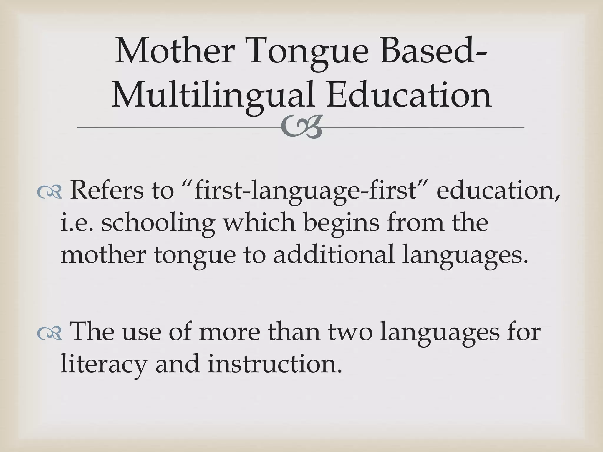 Mother tongue-based-multilingual-education (1) | PPTX