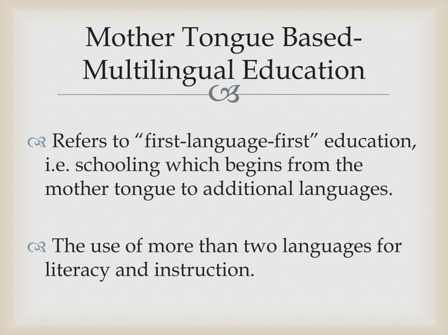 Mother tongue-based-multilingual-education (1) | PPTX | Education