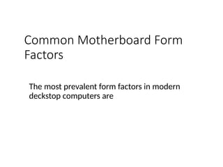 This presentation is about motherboard and its different form factor | PPTX