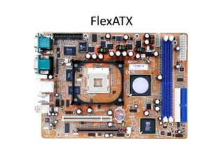 Motherboards Form Factor( | PPTX