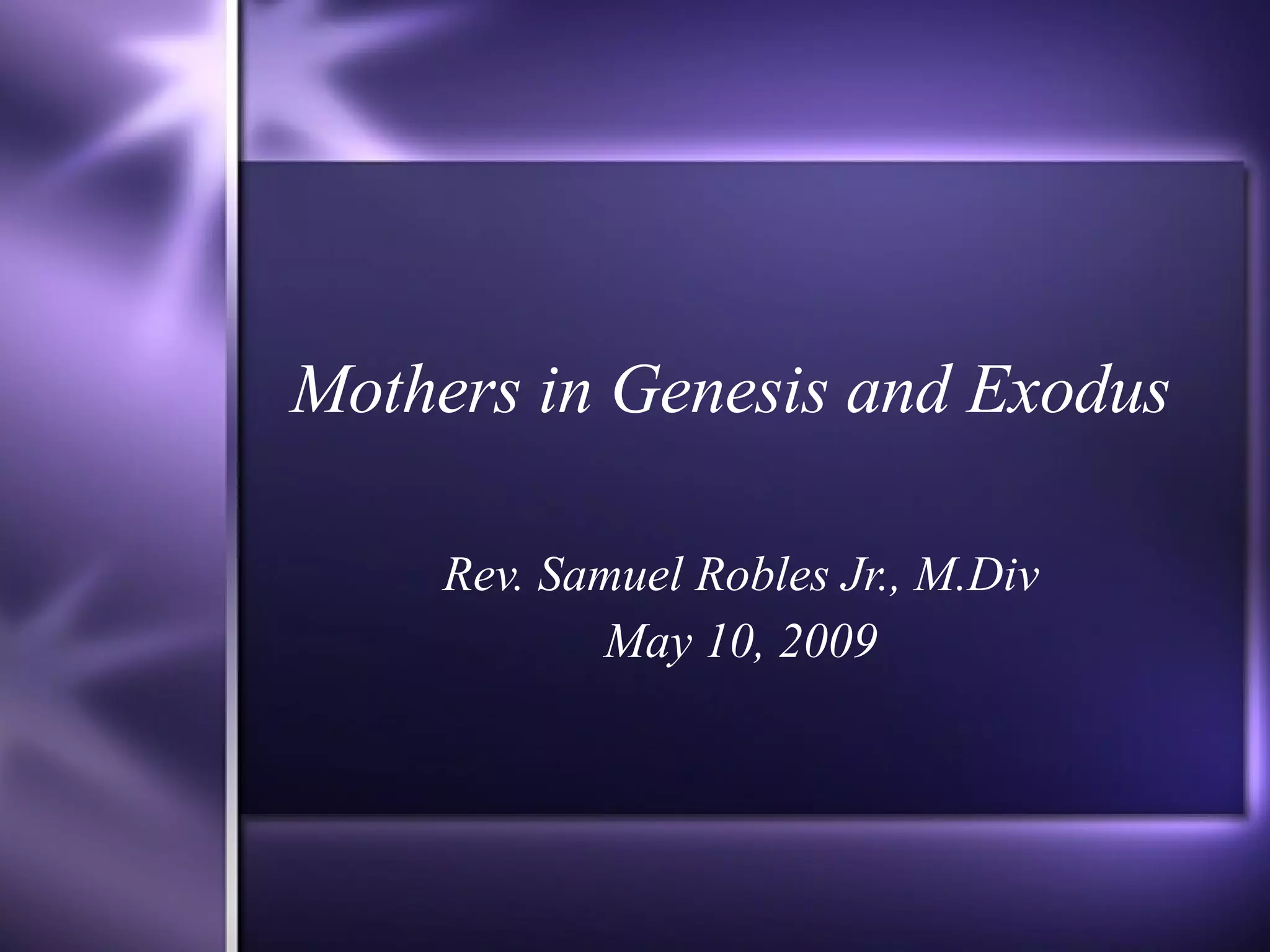 Mothers in Genesis and Exodus | PPT
