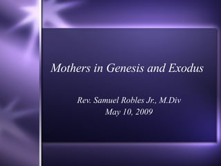 Mothers in Genesis and Exodus | PPT | Christianity | Religion ...