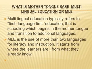 Mother tongue based multilingual education | PPTX