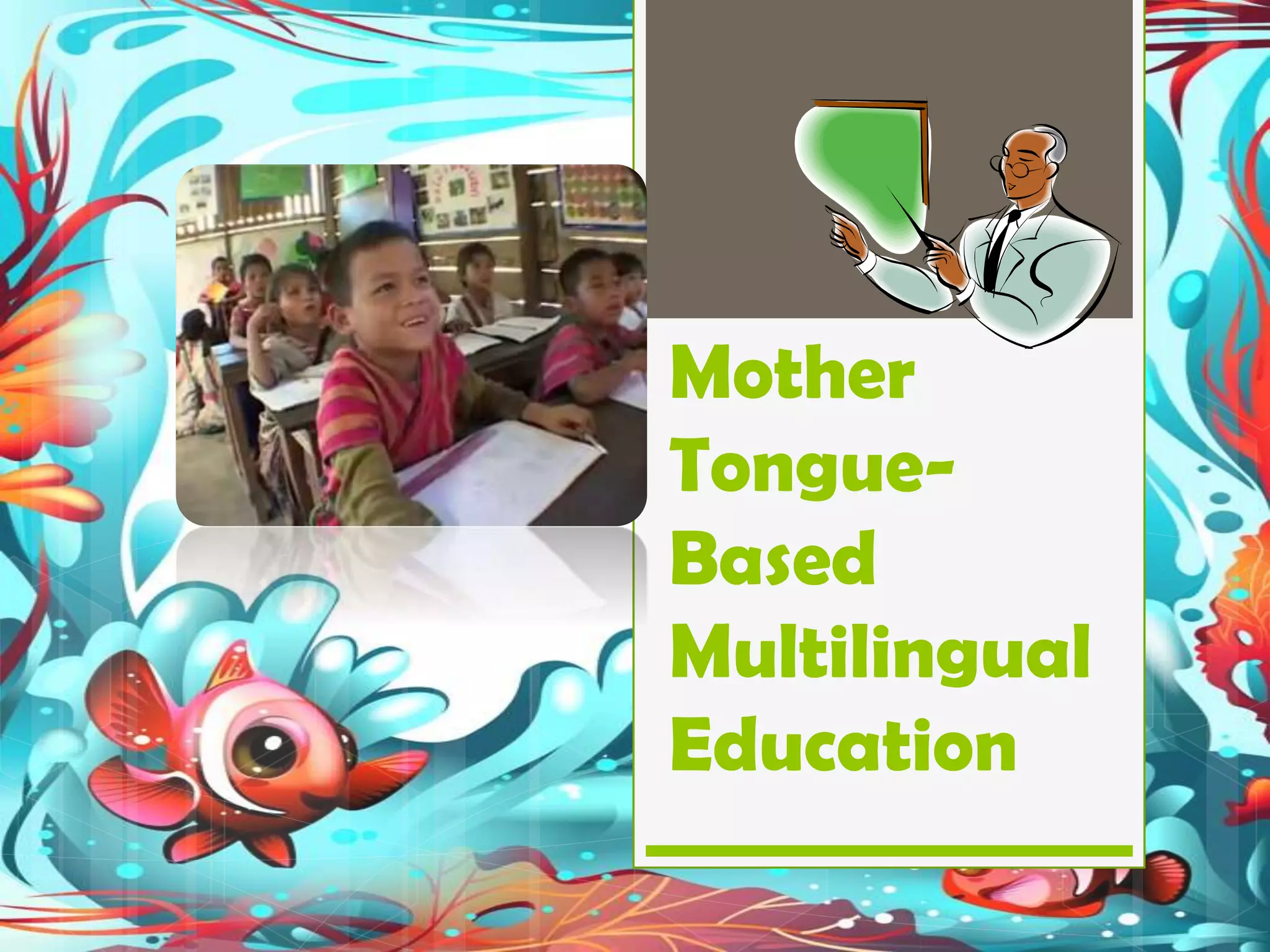Mother Tongue Based - Multilingual Education (MTB-MLE) in Philippines | PPTX