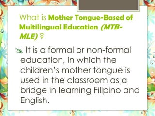Mother Tongue Based - Multilingual Education (MTB-MLE) in Philippines ...