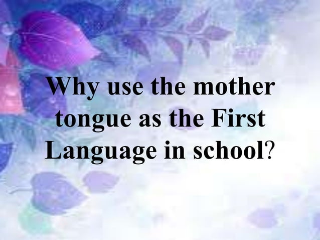 Mother tongue presentation | PPTX