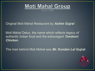 Moti Mahal Delux Group | PPTX | Bars & Restaurants | Attractions