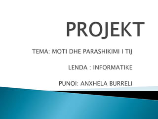 Moti dhe parashikimi i tij | PPT
