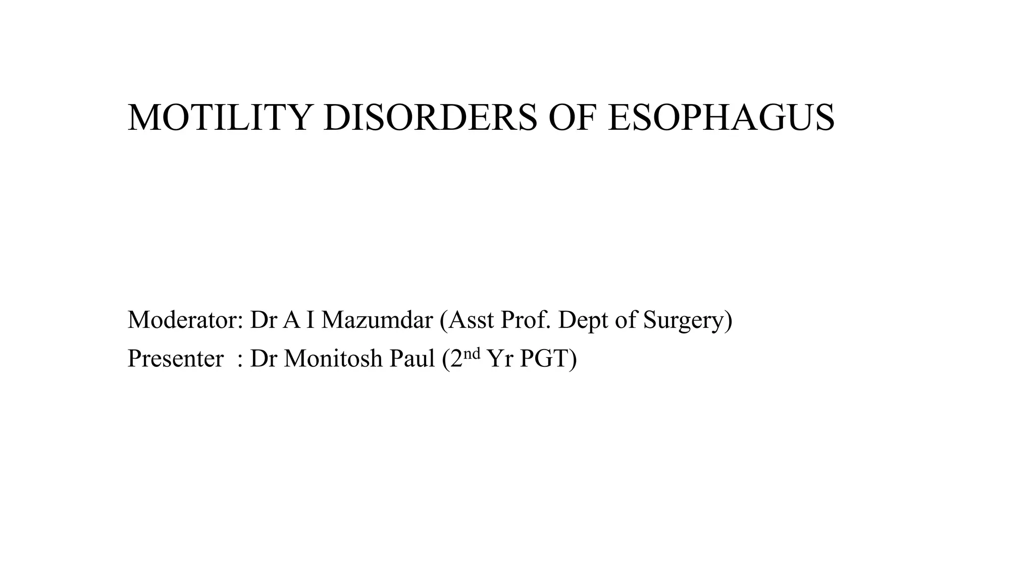 Motility disorders of esophagus new | PPTX