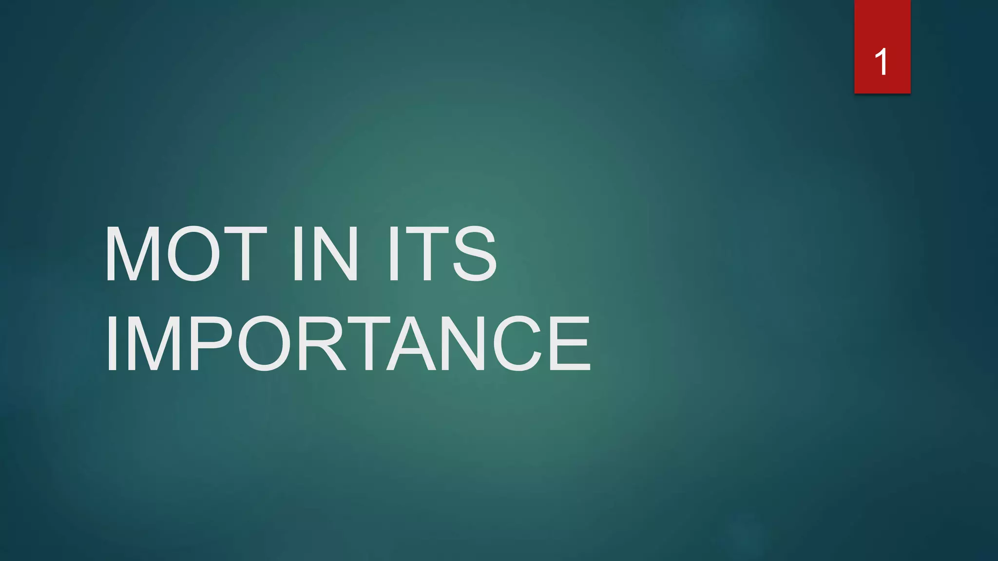 Mot in its importance | PPTX