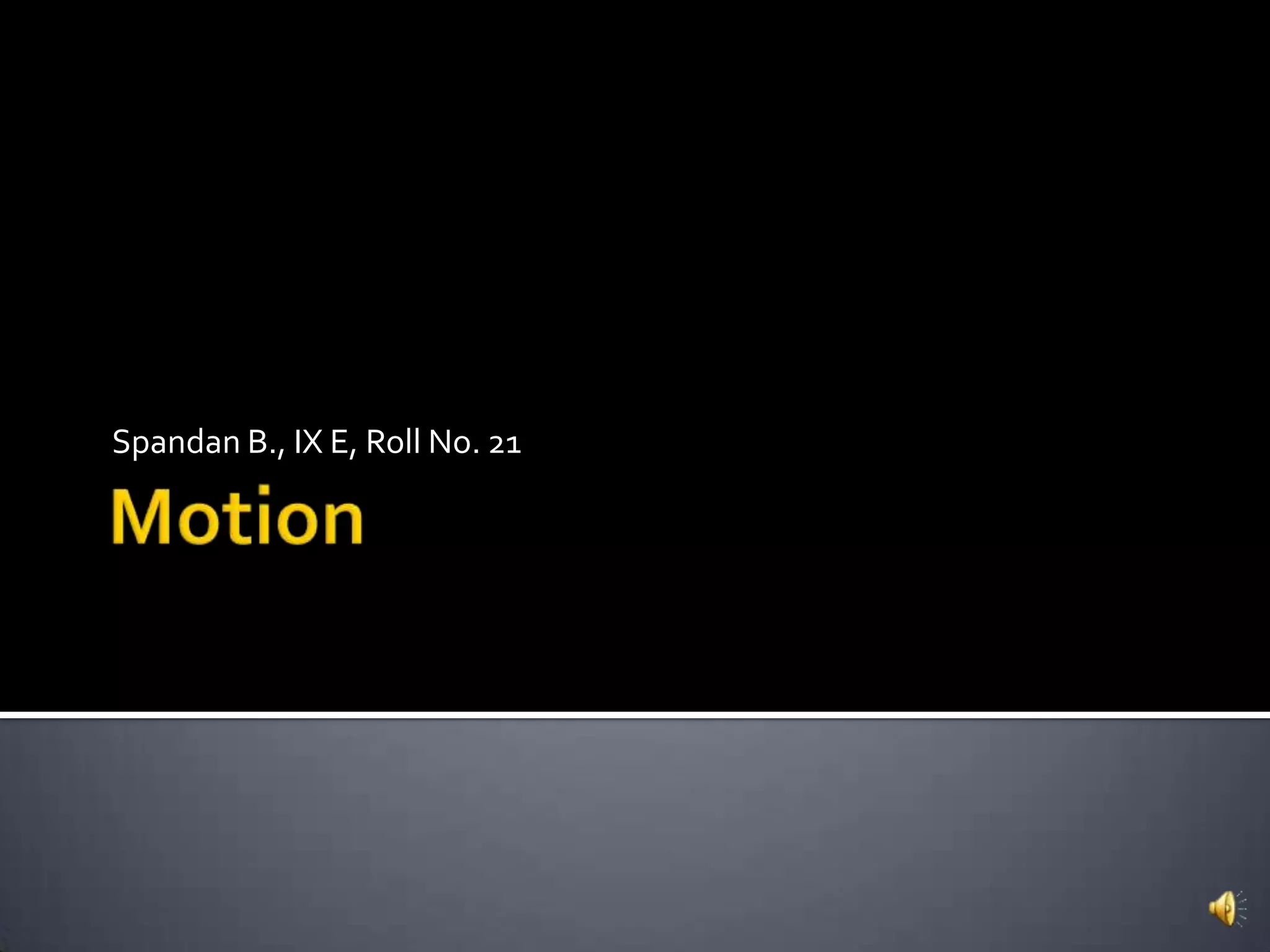 Motion, class 9 | PPTX