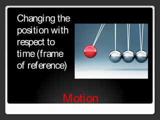 Motion | PPT | Physics | Science