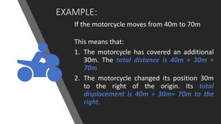 MOTION. SPEED. DISTANCE. VELOCITY. DISPLACEMENT. ACCELERATION | PPTX