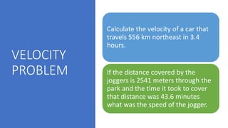 MOTION. SPEED. DISTANCE. VELOCITY. DISPLACEMENT. ACCELERATION | PPTX