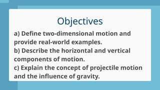 Motion-in-Two-Dimension.pptx week 4 grade 0 level | PPT