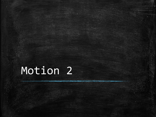 Motion 2 | PPT